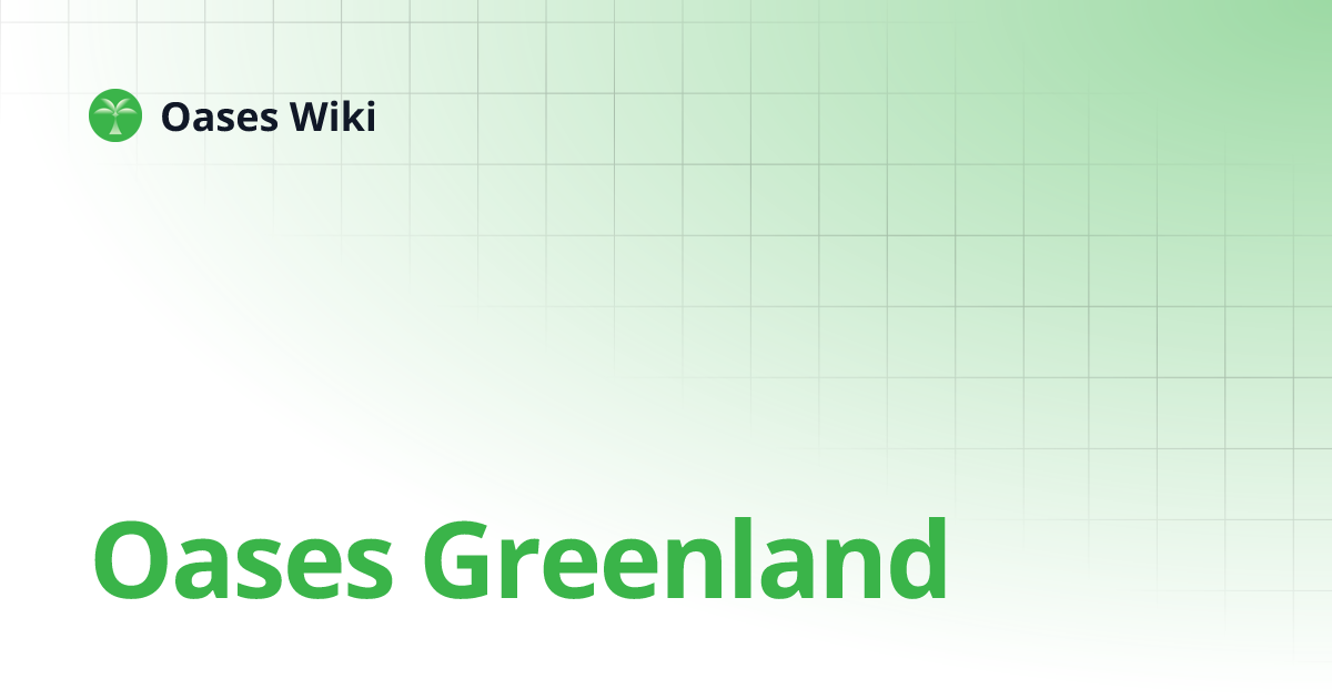Oases Greenland | Oases Wiki